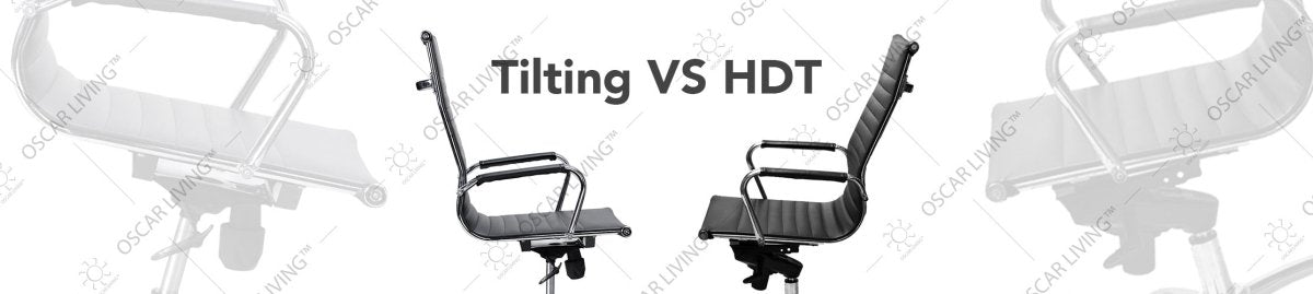 HDT and Tilting Control on Work Chairs, what is the difference ...